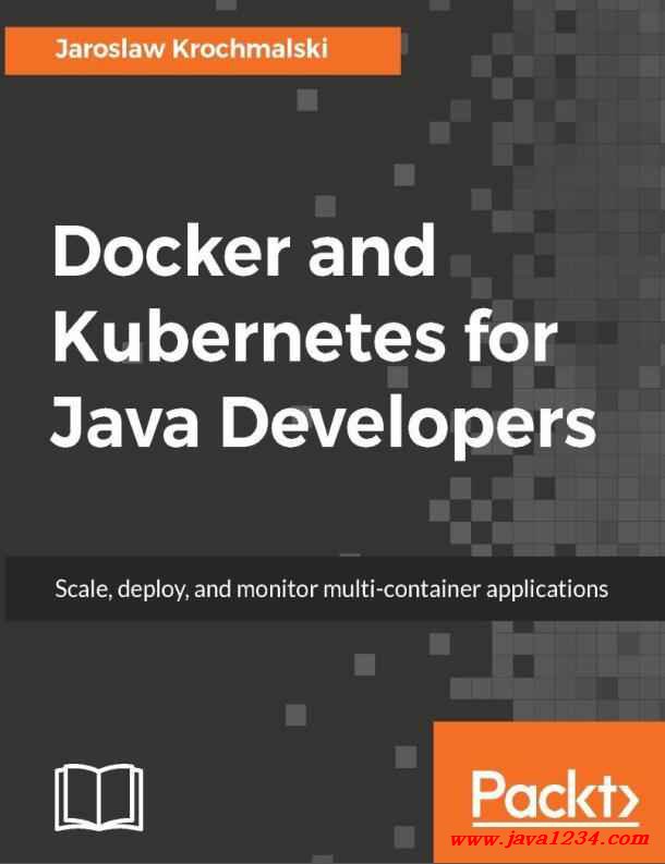 Docker And Kubernetes For Java Developers Pdf 下载java知识分享网 免费java资源下载